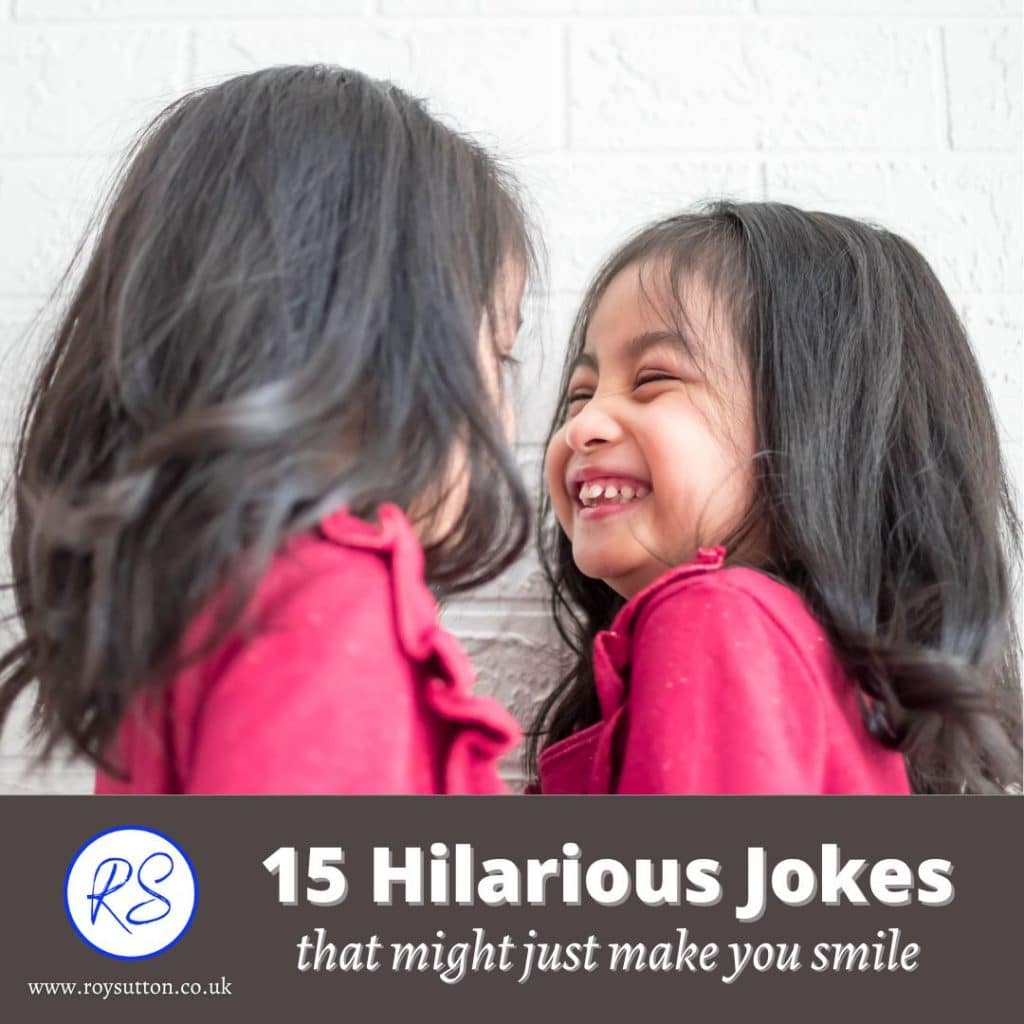 15 hilarious jokes that might just make you smile - Roy Sutton