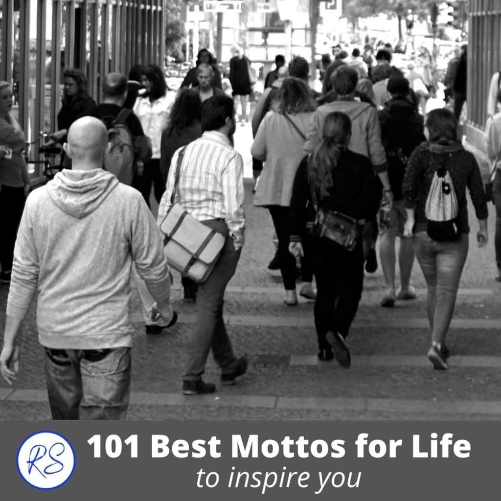 101 of the best mottos for life to inspire you - Roy Sutton