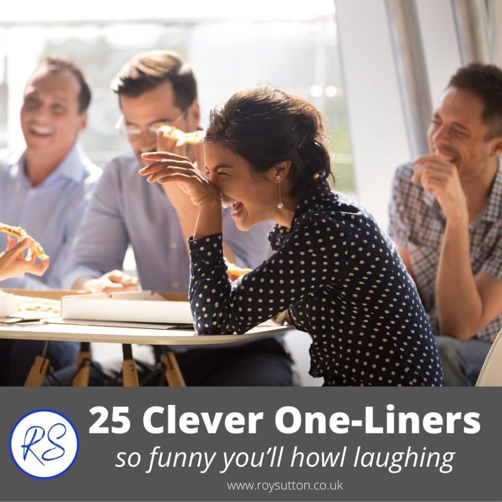 25 Clever One Liners So Funny Youll Howl Laughing Roy Sutton