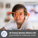 25 funny quotes about life guaranteed to make you smile - Roy Sutton