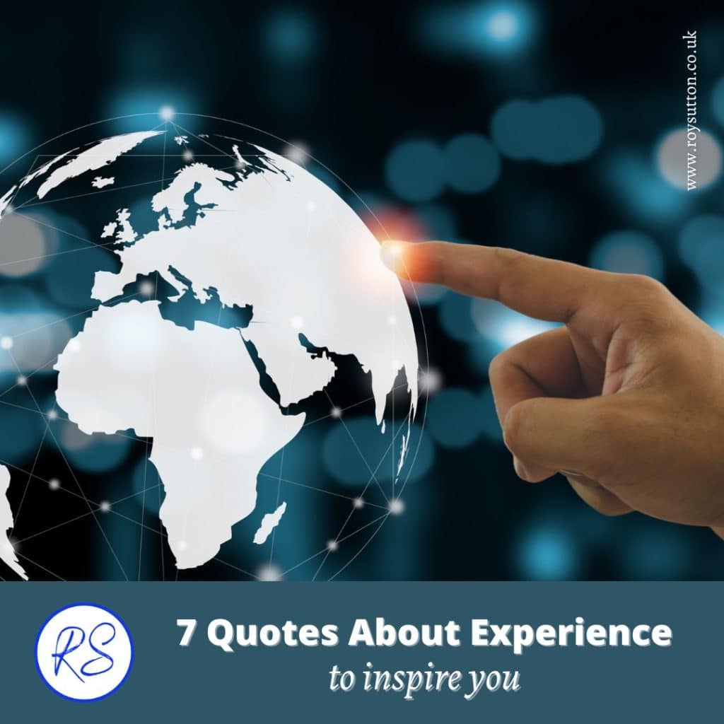 7 inspirational quotes about experience - Roy Sutton