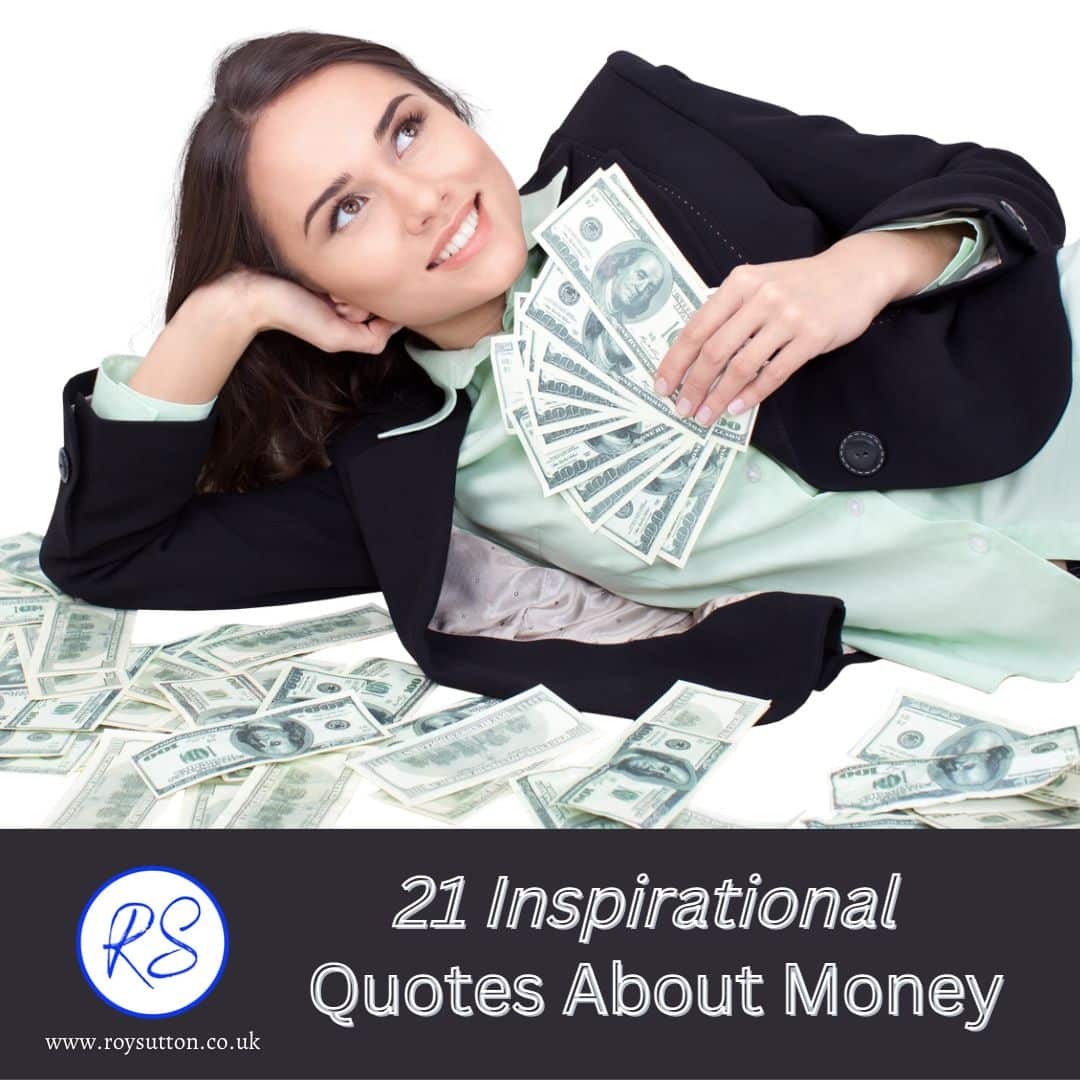 21 inspirational quotes about money you'll enjoy - Roy Sutton