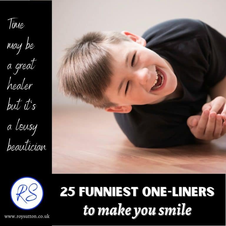 25 funniest one-liners to make you smile - Roy Sutton