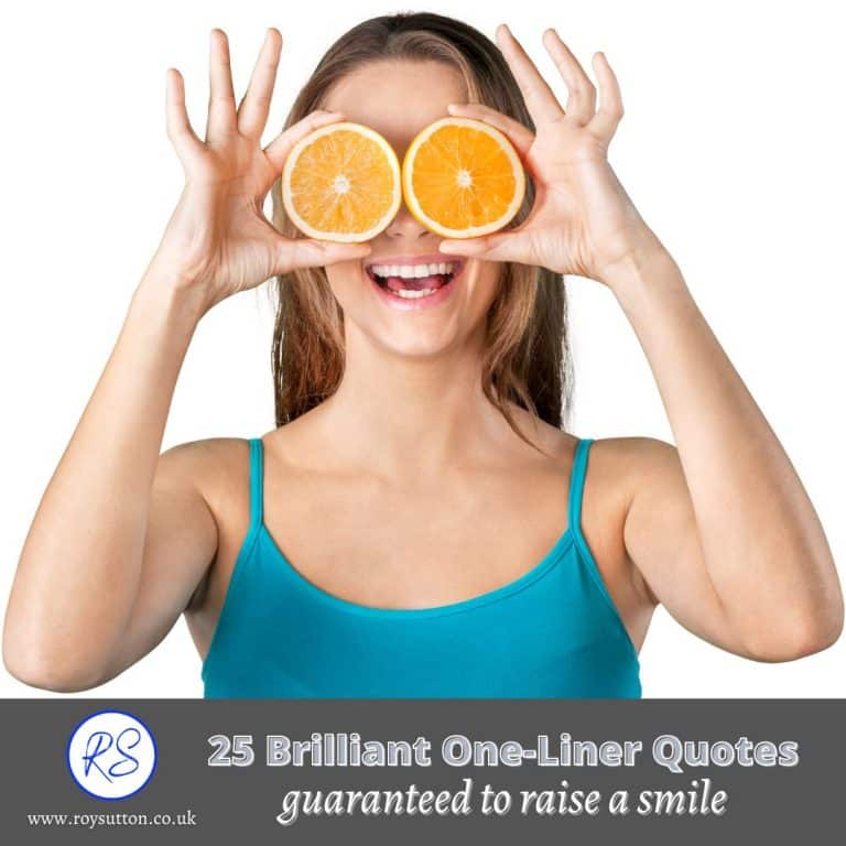 25 brilliant one-liner quotes that'll raise a smile - Roy Sutton