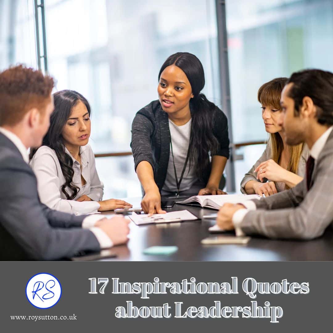 17 inspirational quotes about leadership - Roy Sutton