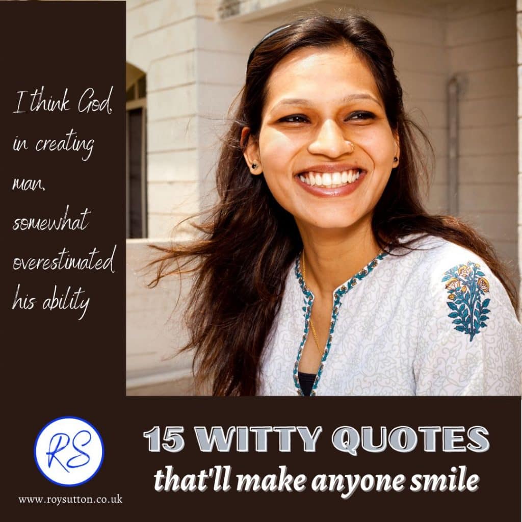 15 witty quotes that'll make anyone smile - Roy Sutton