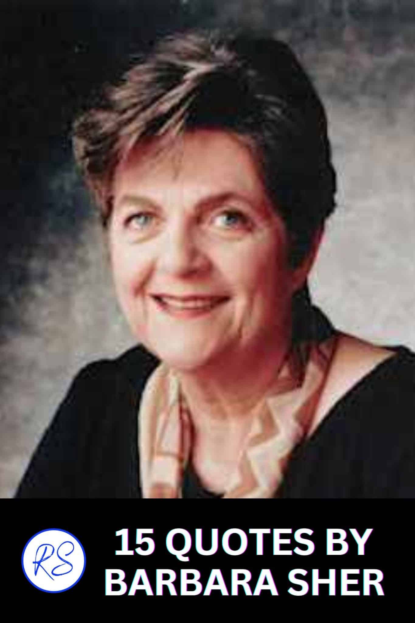 15 Quotes by Barbara Sher to inspire you - Roy Sutton