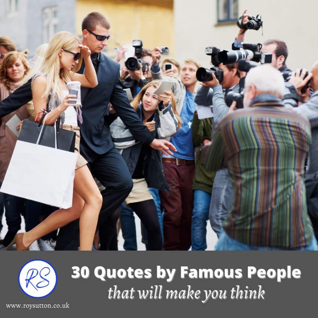 30 Quotes by famous people that will make you think - Roy Sutton