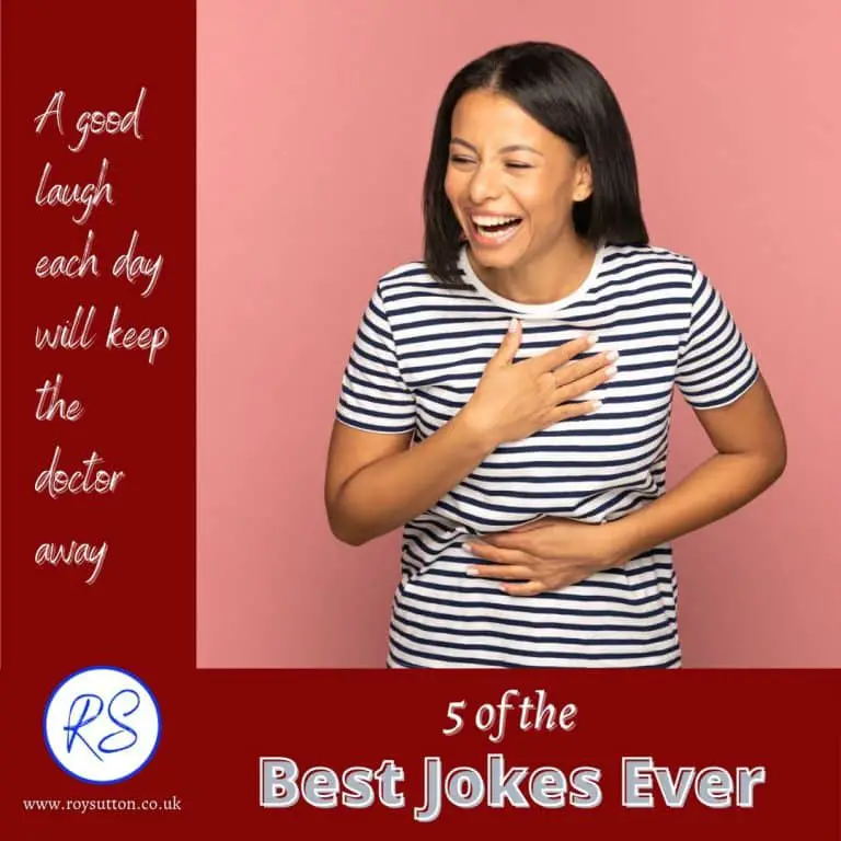 5 of the best jokes ever just for you - Roy Sutton