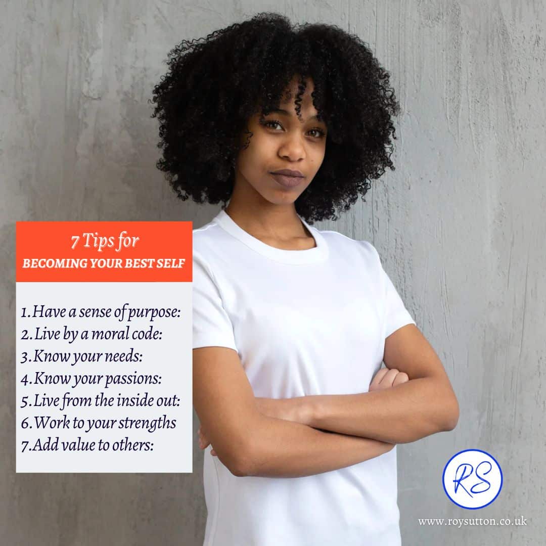 7 tips for becoming your best self - Roy Sutton
