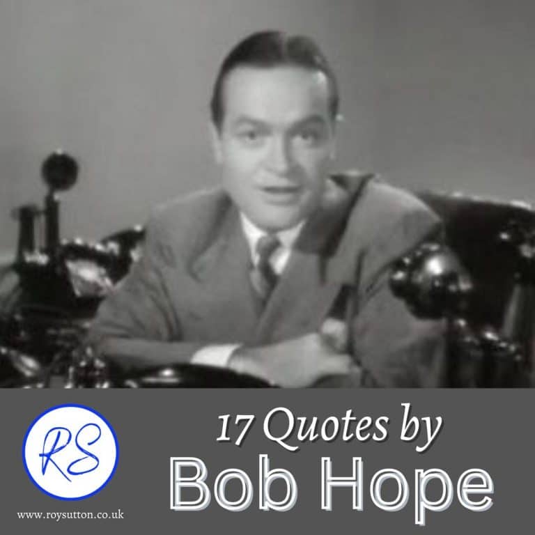 17 amusing quotes by Bob Hope to raise a smile - Roy Sutton