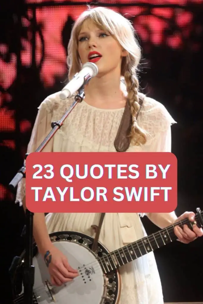 23 quotes by Taylor Swift to inspire you - Roy Sutton