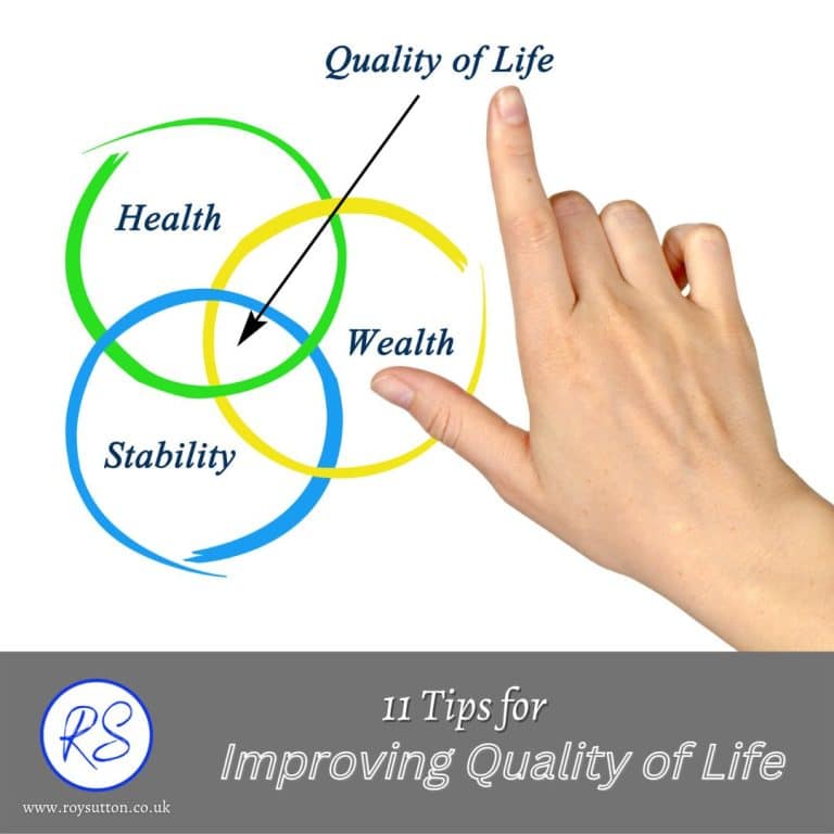 11 tips for improving quality of life now - Roy Sutton