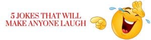 5 jokes that will make anyone laugh to raise a smile - Roy Sutton