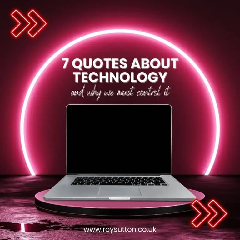 7 quotes about technology and why we must control it