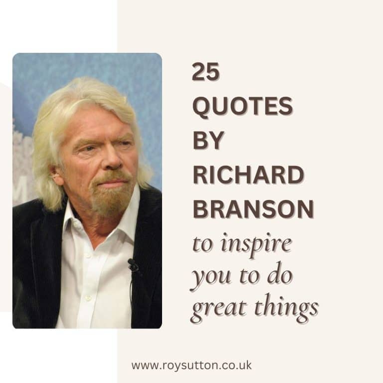 25 Quotes by Richard Branson to inspire you to do great things - Roy Sutton