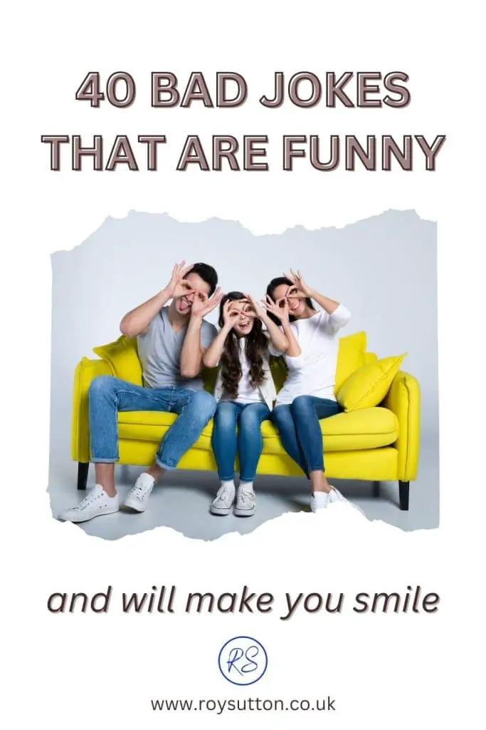 40 Bad jokes that are funny and will make you smile - Roy Sutton