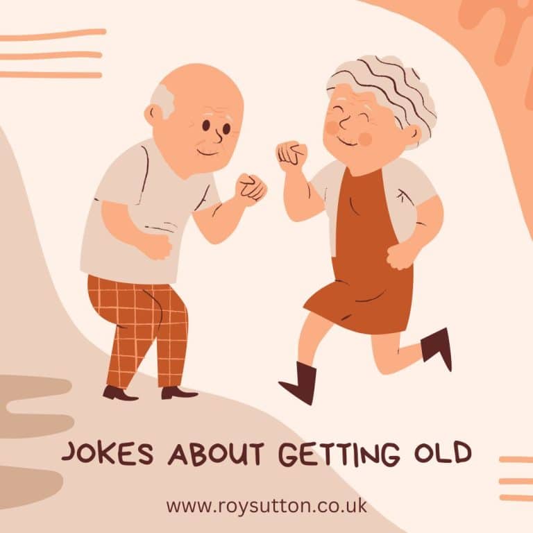 32 witty, one-liner jokes about getting old to make you smile - Roy Sutton