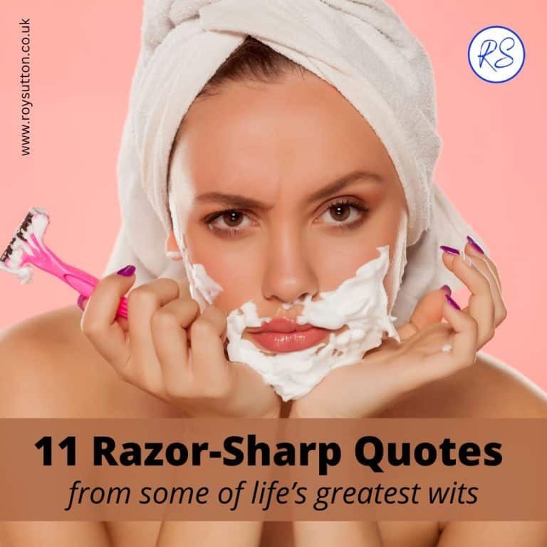 11 razor-sharp quotes from some of life’s greatest wits - Roy Sutton