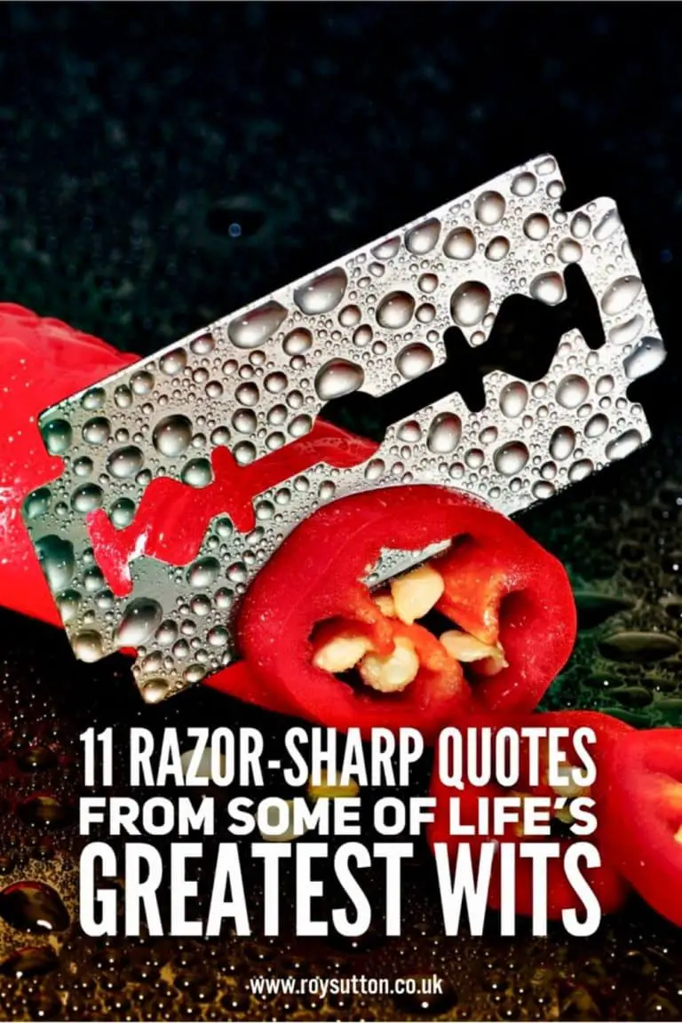 11 razor-sharp quotes from some of life’s greatest wits - Roy Sutton