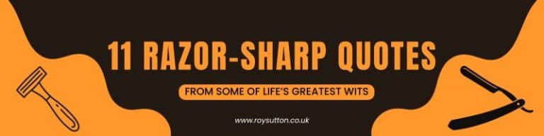 11 razor-sharp quotes from some of life’s greatest wits - Roy Sutton