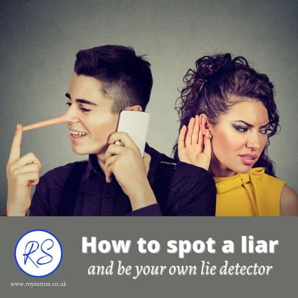 How to spot a liar and be your own lie detector - Roy Sutton