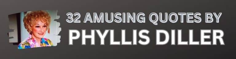 32 amusing quotes by Phyllis Diller - Roy Sutton