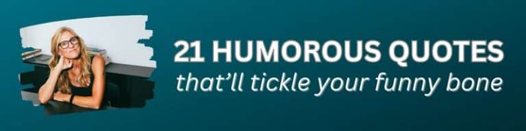 21 humorous quotes that might just tickle your funny bone