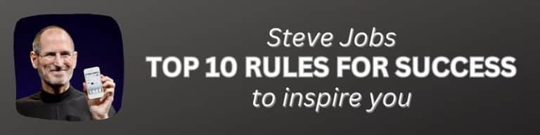 Steve Jobs' Top 10 Rules For Success to inspire you