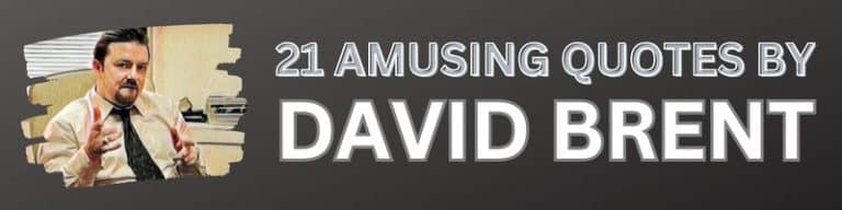 21 Amusing Quotes by David Brent - Roy Sutton