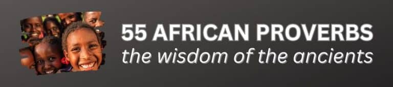 55 African proverbs and the wisdom of the ancients - Roy Sutton