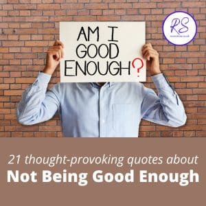 21 powerful quotes about not being good enough - Roy Sutton