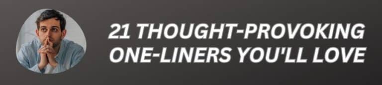 21 thought-provoking one-liners you'll love - Roy Sutton