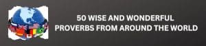 50 wise and wonderful proverbs from around the world - Roy Sutton