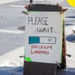 31 sarcastic responses to rude people - Roy Sutton