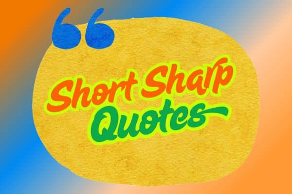 33 short sharp quotes to get you thinking - Roy Sutton