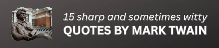 15 sharp and sometimes witty quotes by Mark Twain - Roy Sutton