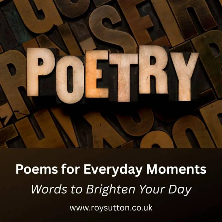 6 Great Poems for Everyday Moments: Words to Brighten Your Day - Roy Sutton