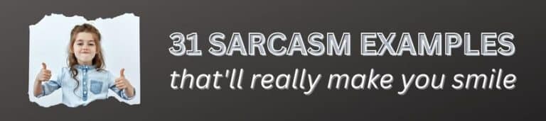 31 sarcasm examples that'll really make you smile - Roy Sutton
