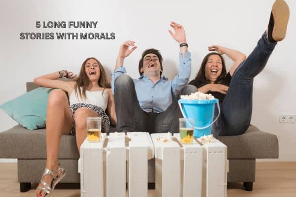 5 long funny stories with morals to tell your friends - Roy Sutton