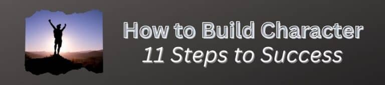 How to Build Character: 11 Steps to Success - Roy Sutton