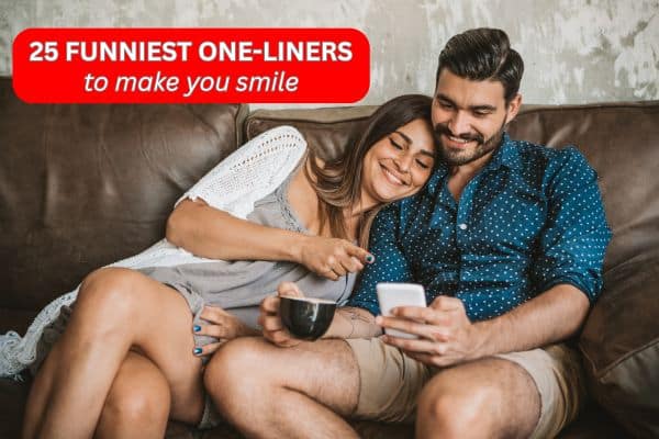 25 funniest one-liners to make you smile - Roy Sutton