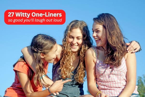 27 witty one-liners so good you'll laugh out loud - Roy Sutton