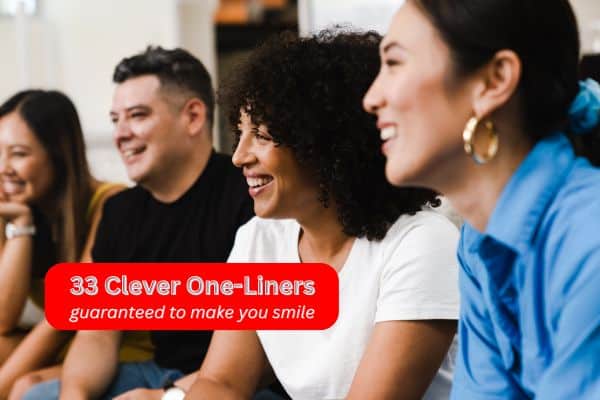 33 Clever One-Liners Guaranteed to Make You Smile - Roy Sutton